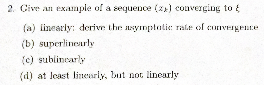 Solved 2. Give an example of a sequence (xk) converging to f | Chegg.com
