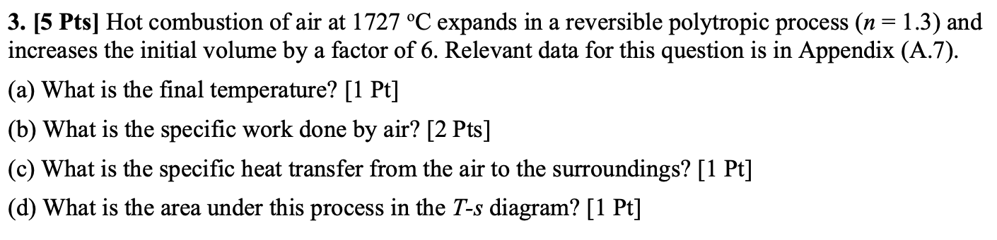 Solved 3. [5 Pts] Hot combustion of air at 1727 o C expands | Chegg.com