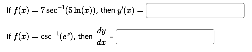 Solved If f(x)=7sec−1(5ln(x)), then y′(x)= If | Chegg.com