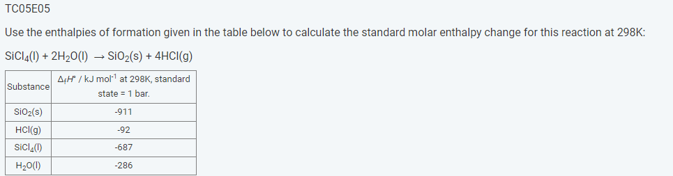 Solved TC05E05 298K: Use the enthalpies of formation given | Chegg.com
