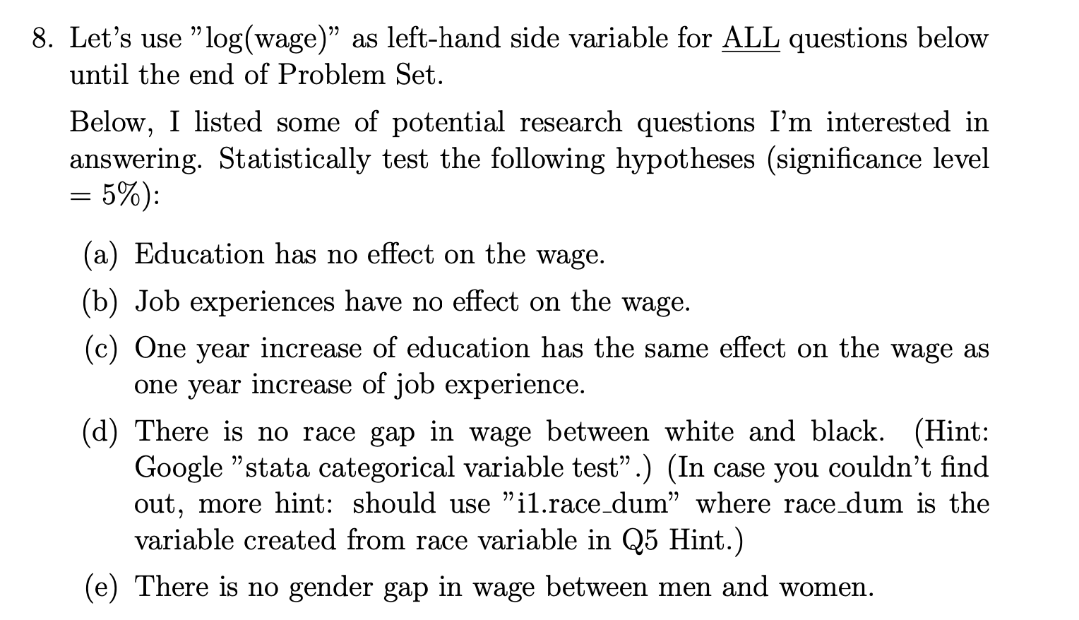 Solved Let's use "log(wage)" ﻿as left-hand side variable for | Chegg.com