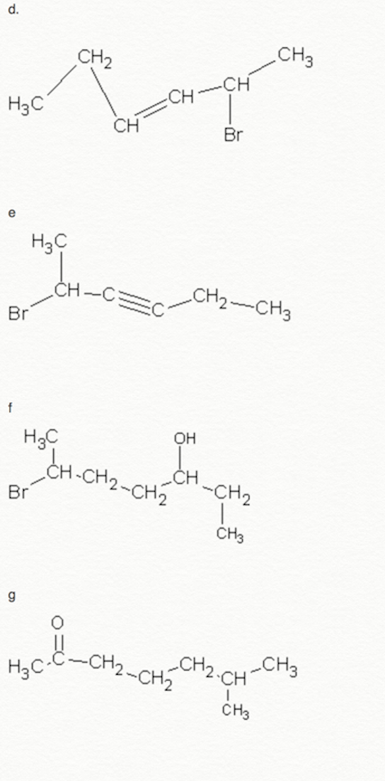 Solved H-C-CH2-CHE h OZO -CH2-CH2 - H2 - CH - CHg give the | Chegg.com