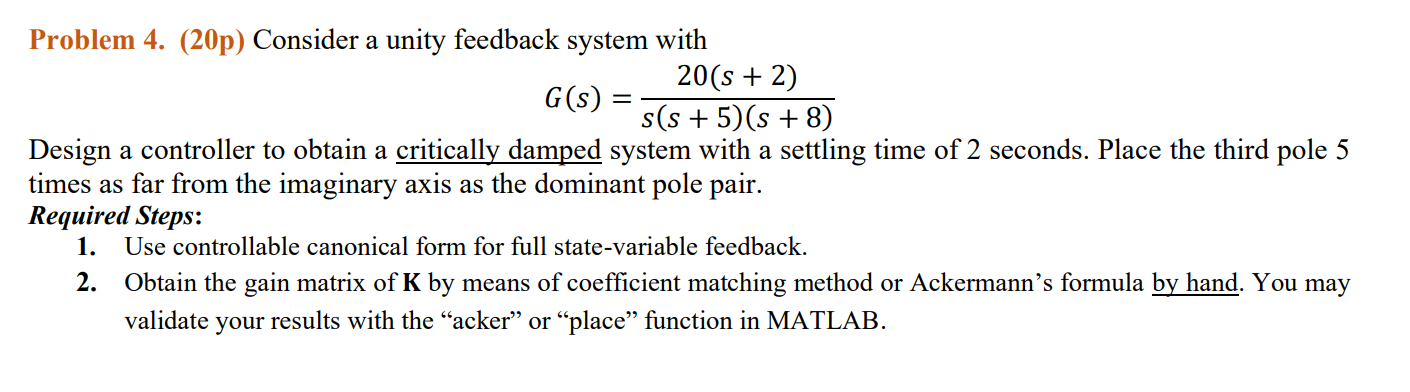 Solved Problem 4. (20p) Consider a unity feedback system | Chegg.com