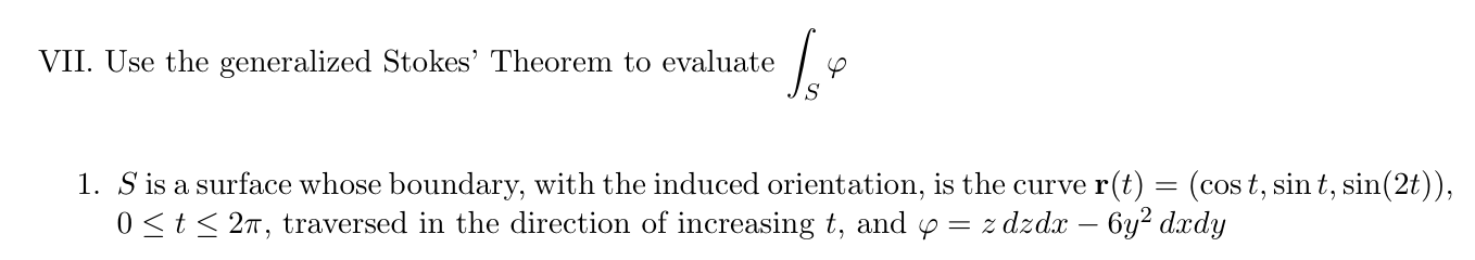 VII. Use the generalized Stokes' Theorem to evaluate | Chegg.com