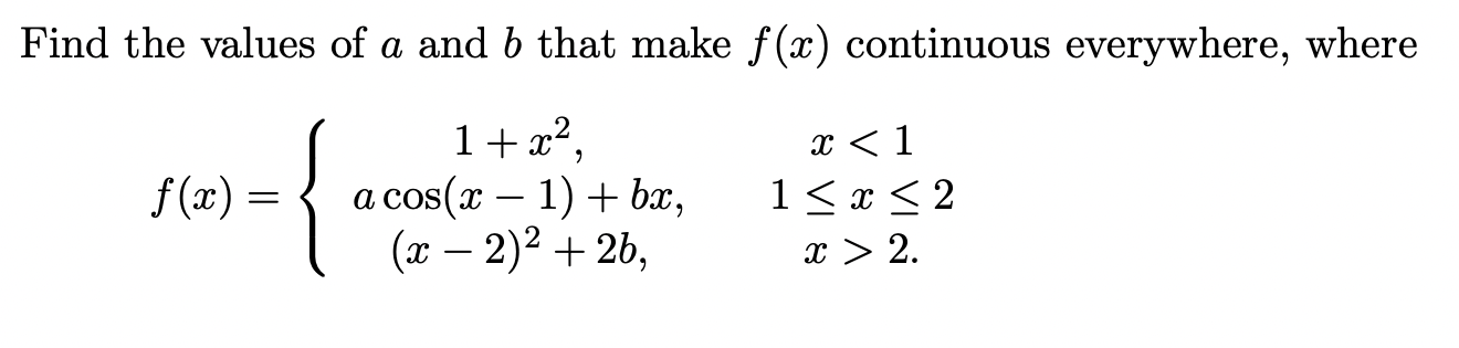 Solved Find the values of a and b that make f(x) continuous | Chegg.com