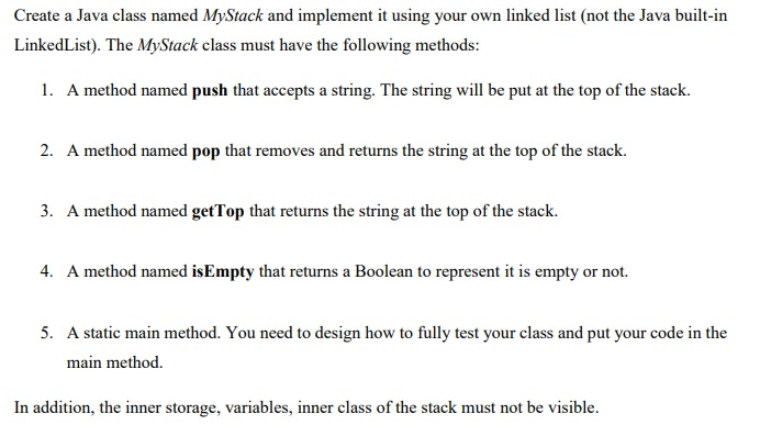 Solved Create a Java class named MyStack and implement it | Chegg.com Solved Create a Java class named MyStack and implement it | Chegg.com