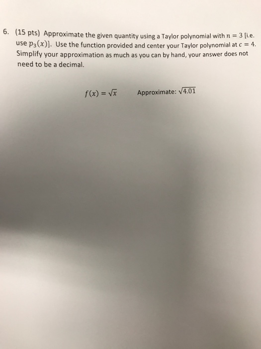 Solved Approximate the given quantity using a Taylor | Chegg.com