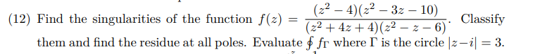 Solved (12) Find the singularities of the function | Chegg.com