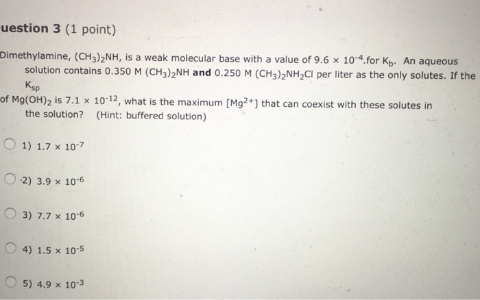 Solved uestion 3 (1 point) Dimethylamine, (CH3)2NH, is a | Chegg.com