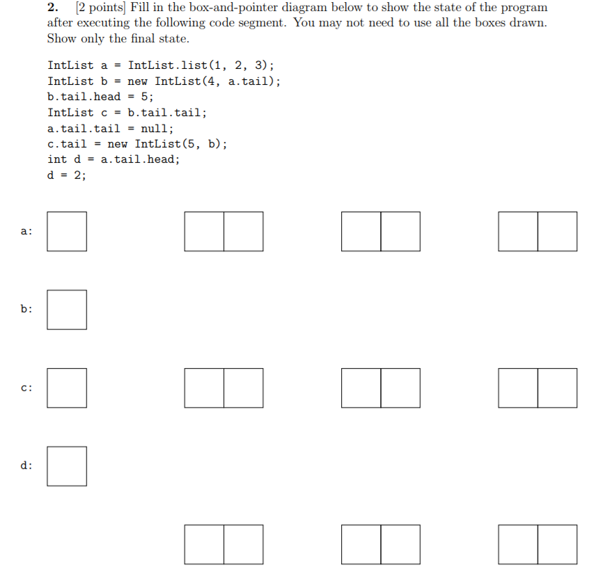 Solved 2. 2 points] Fill in the box-and-pointer diagram | Chegg.com