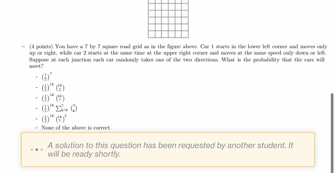 Solved ∼ (4 points) You have a 7 by 7 square road grid as in | Chegg.com