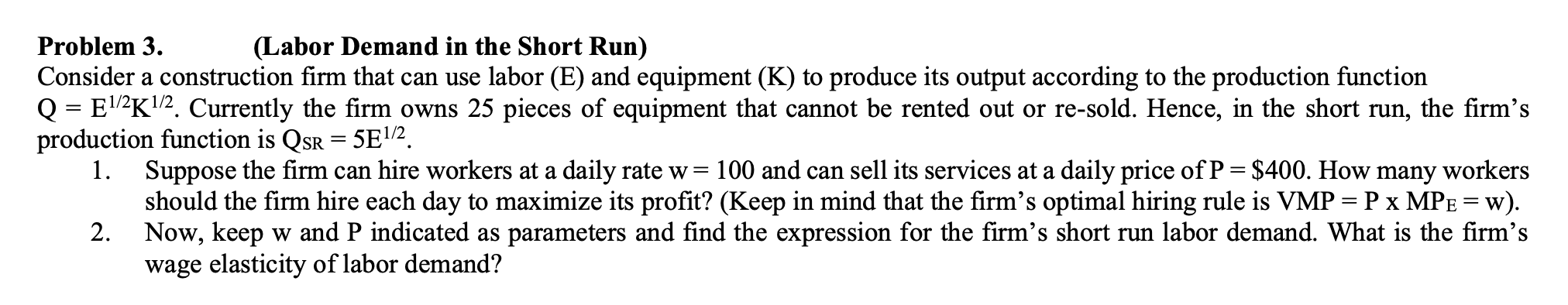 Solved Problem 3.(Labor Demand in the Short Run)Consider a | Chegg.com