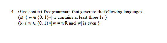Solved 4. Give context-free grammars that generate the | Chegg.com