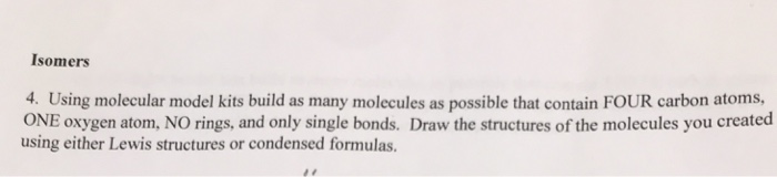 Solved Isomers 4. Using molecular model kits build as many | Chegg.com