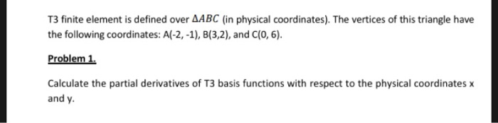Solved T3 finite element is defined over AABC (in physical | Chegg.com