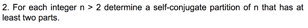 Solved 2. For each integer n > 2 determine a self-conjugate | Chegg.com