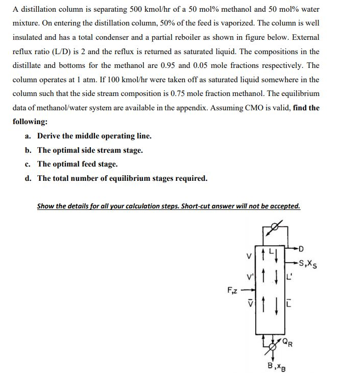 Solved A distillation column is separating 500 kmol/hr of a | Chegg.com