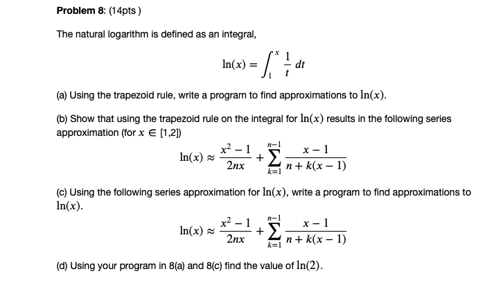 Problem 8: (14pts ) The natural logarithm is defined | Chegg.com