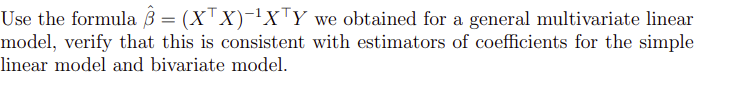 Solved Use the formula @ = (XTX)-° XTY we obtained for a | Chegg.com