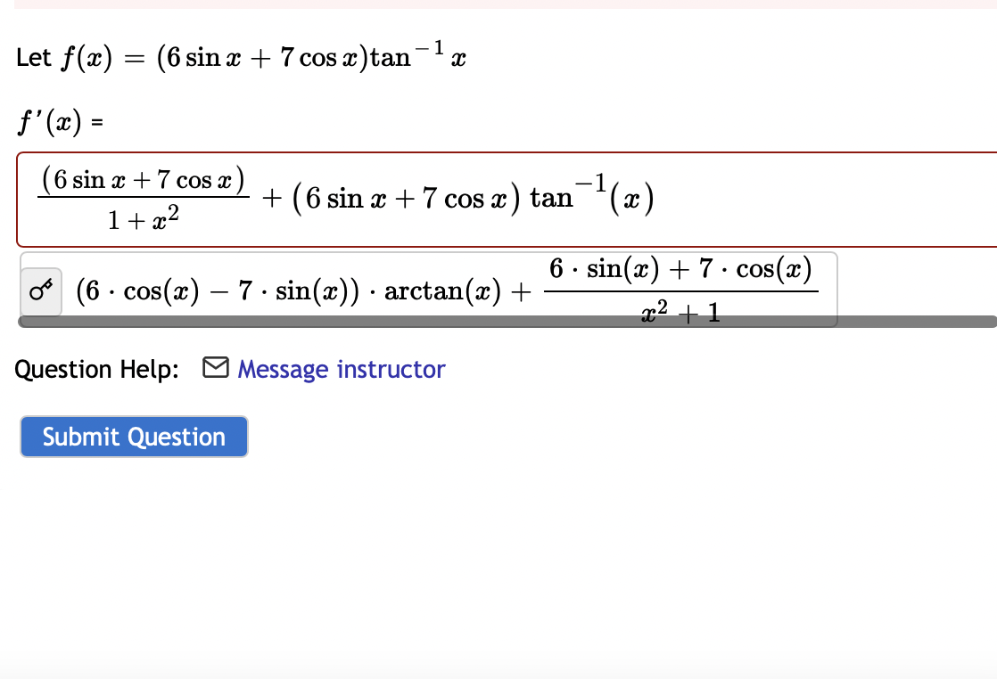 Solved Let f(x) = (6 sin x + 7 cos x)tan - 1 x - f'(x) = = | Chegg.com Solved Let f(x) = (6 sin x + 7 cos x)tan - 1 x - f'(x) = = | Chegg.com