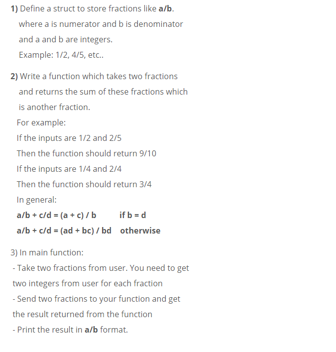 Solved 1) Define a struct to store fractions like a/b. where | Chegg.com