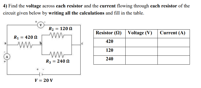 Solved 4) Find the voltage across each resistor and the | Chegg.com