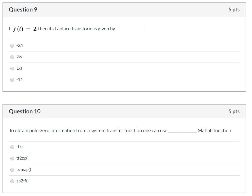 Solved Question 9 5 pts If f (t) = 2, then its Laplace | Chegg.com Solved Question 9 5 pts If f (t) = 2, then its Laplace | Chegg.com