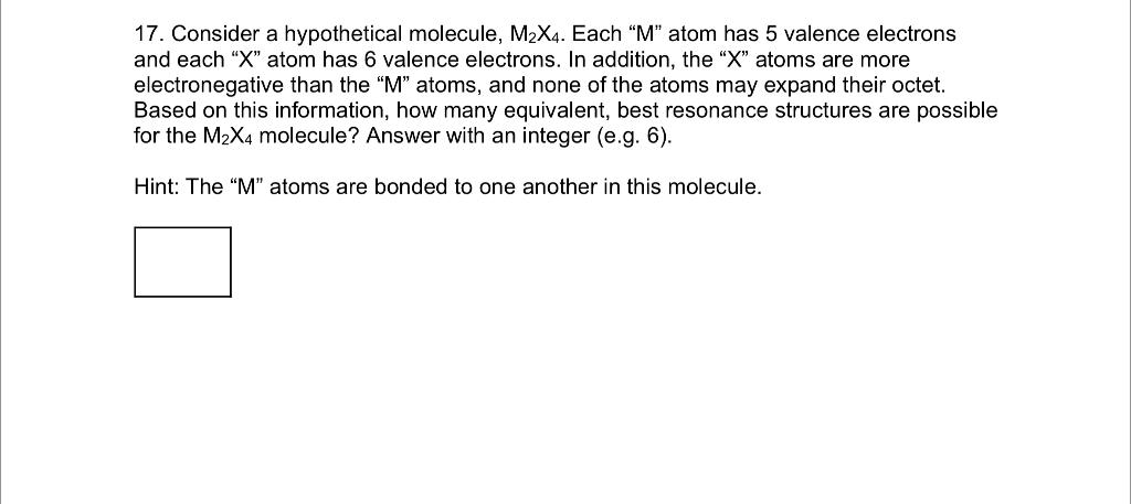 17. Consider a hypothetical molecule, M2X4. Each "M" | Chegg.com