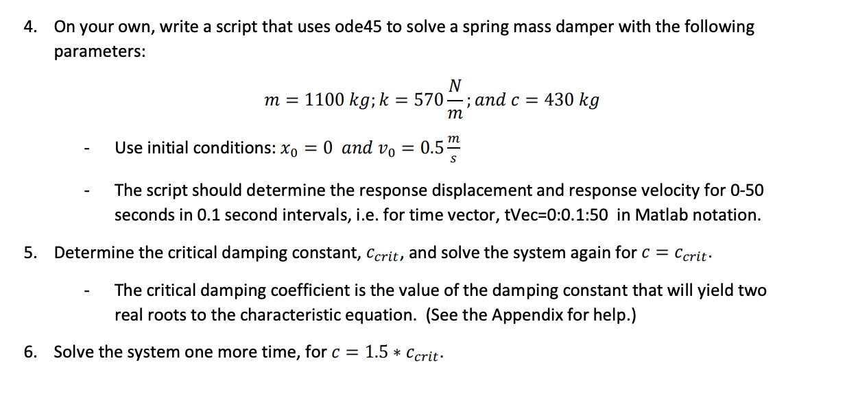 Solved 4. On your own, write a script that uses ode45 to | Chegg.com