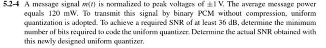 Solved 5.2-4 A message signal m(t) is normalized to peak | Chegg.com