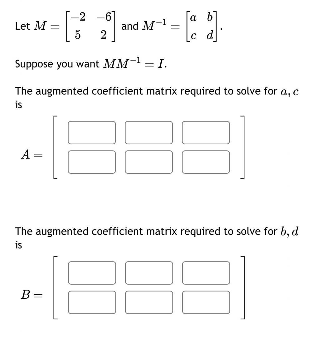Solved Let M=[−25−62] and M−1=[acbd]. Suppose you want | Chegg.com