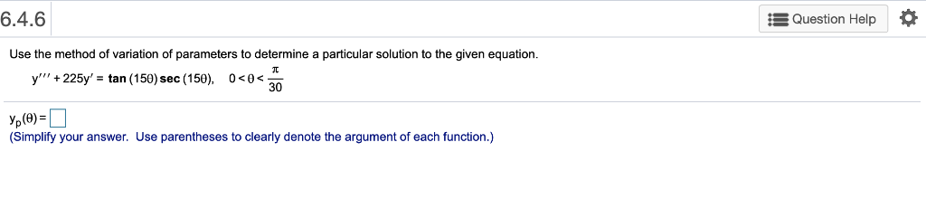 Solved 6 4 6 Question Help Use The Method Of Variation Of