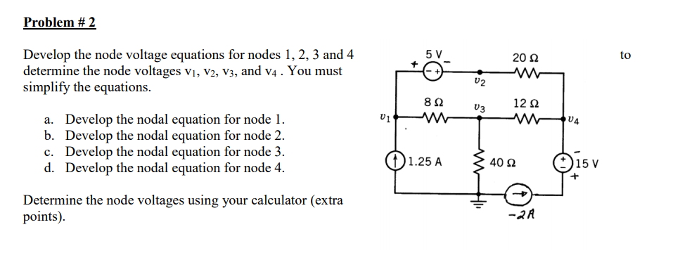 Solved Problem #2 5 V 2022 to Develop the node voltage | Chegg.com