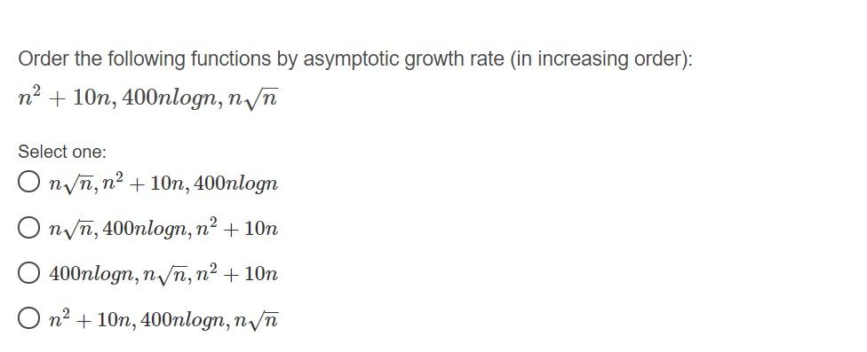Solved Order the following functions by asymptotic growth | Chegg.com