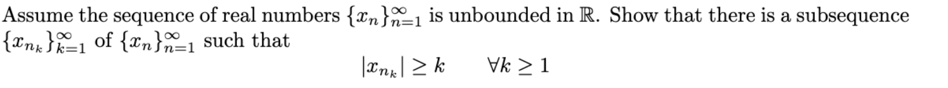 Solved Assume the sequence of real numbers {xn}n=1∞ ﻿is | Chegg.com