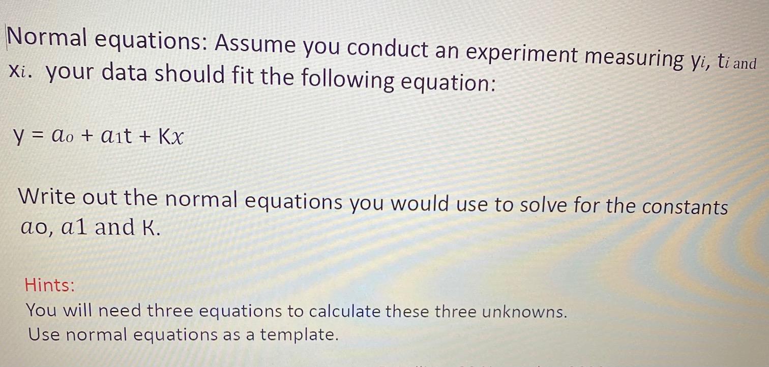 Solved Normal equations: Assume you conduct an experiment | Chegg.com