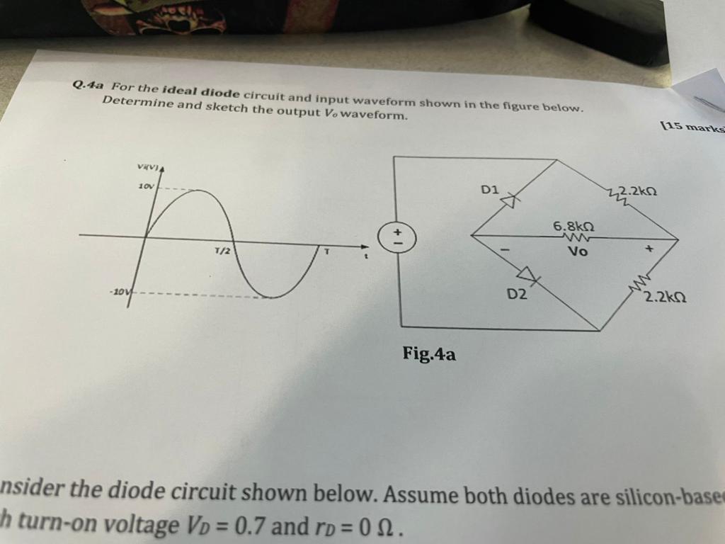 Solved Q.4a For the ideal diode circuit and input waveform | Chegg.com