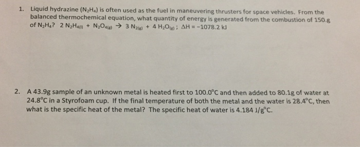 Solved Liquid hydrazine (N_2H_4) is often used as the fuel | Chegg.com