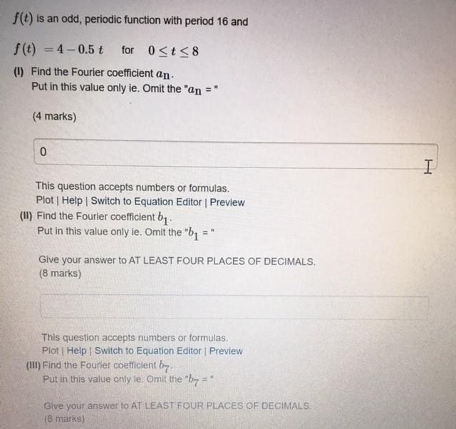 Solved f(t) is an odd, periodic function with period 16 and | Chegg.com