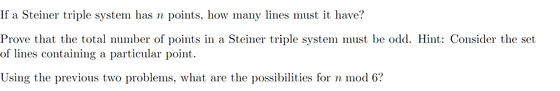 Solved f a Steiner triple system has n points, how many | Chegg.com