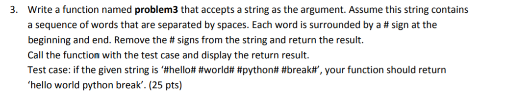 Solved 3. Write a function named problem that accepts a | Chegg.com