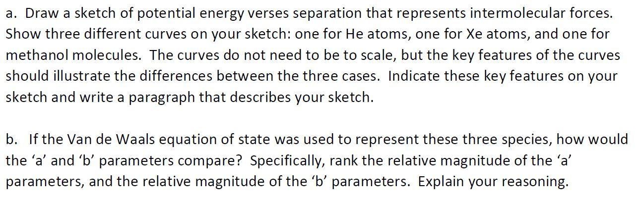 Solved a. Draw a sketch of potential energy verses | Chegg.com