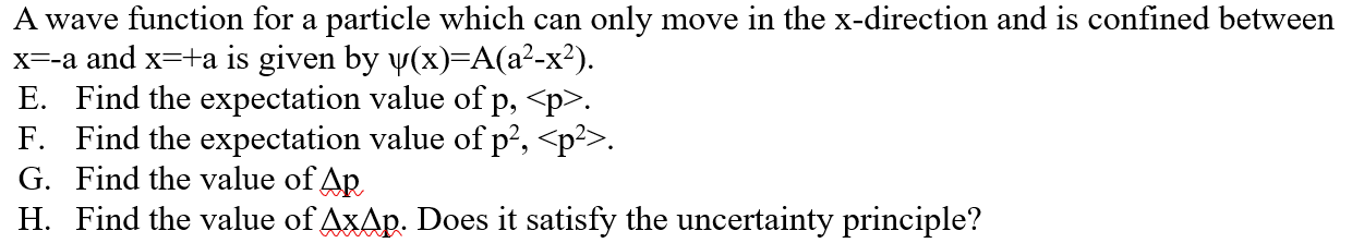 Solved A wave function for a particle which can only move in | Chegg.com
