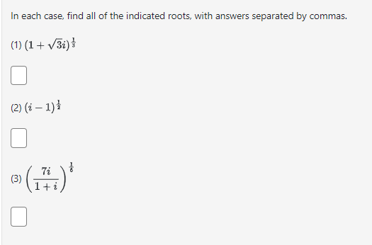 Solved In each case, find all of the indicated roots, with | Chegg.com