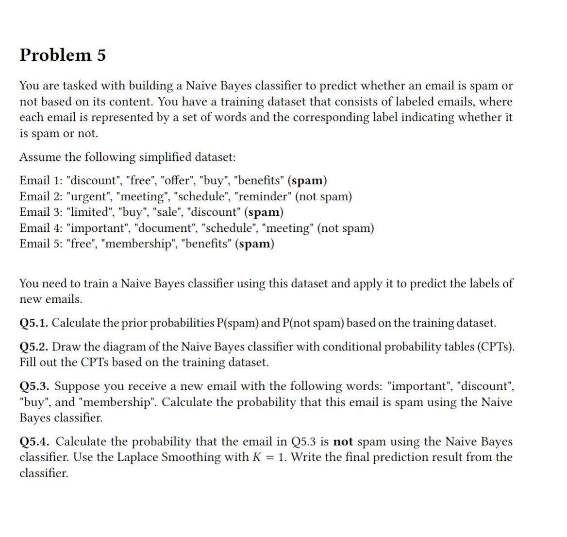 Solved Problem 5 You are tasked with building a Naive Bayes | Chegg.com