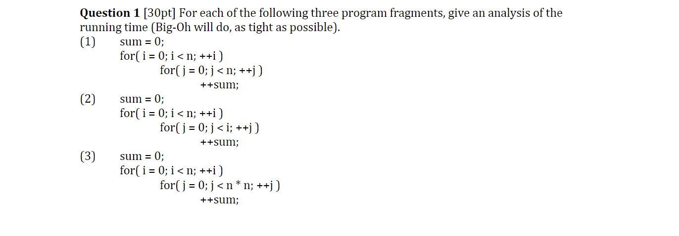 Solved Question 1 [30pt] For each of the following three | Chegg.com