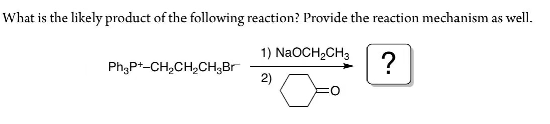 Solved Br– in Ph3P+–CH2CH2CH3Br– is a counter anion and is | Chegg.com
