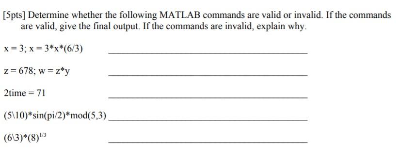 Solved [5pts] Determine whether the following MATLAB | Chegg.com