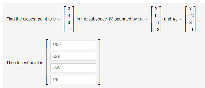 Solved Find the closest point to y = 16/9 -2/9 The closest | Chegg.com