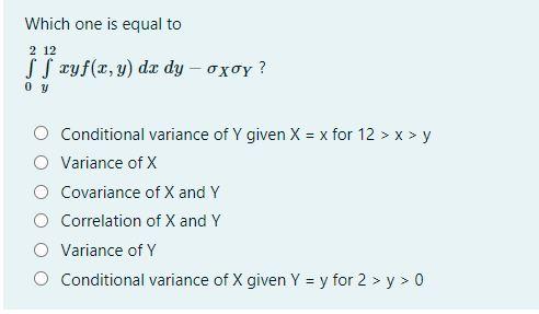 Solved Which one is equal to 2 12 S S xyf(x,y) dx dy - oxoy? | Chegg.com